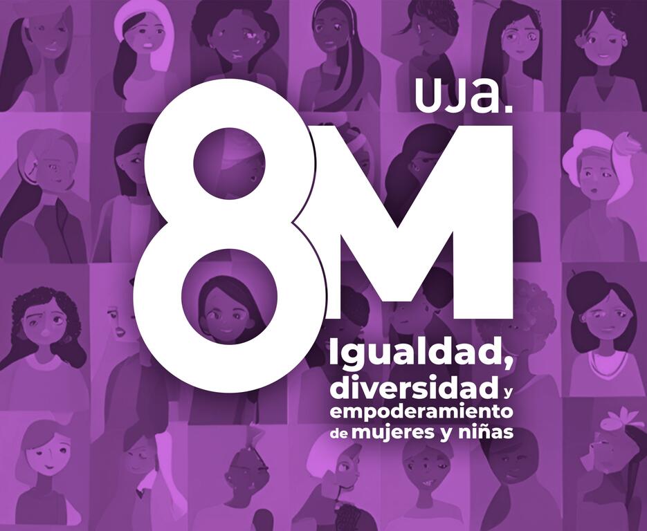 Programación UJA 8M ‘Igualdad, diversidad y empoderamiento de mujeres y niñas’ | Vicerrectorado ...